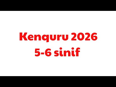 KENQURU 2026 İZAH (5, 6-CI SİNİFLƏR)