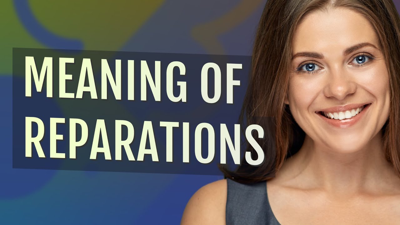 Reparations | meaning of Reparations - YouTube