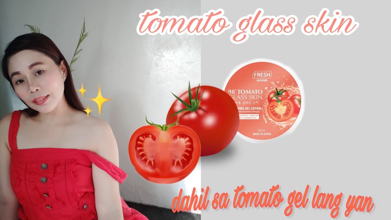 FRESH SKINLAB TOMATO GLASS SKIN | SOOTHING GEL LOTION | REVIEW | Razel ...