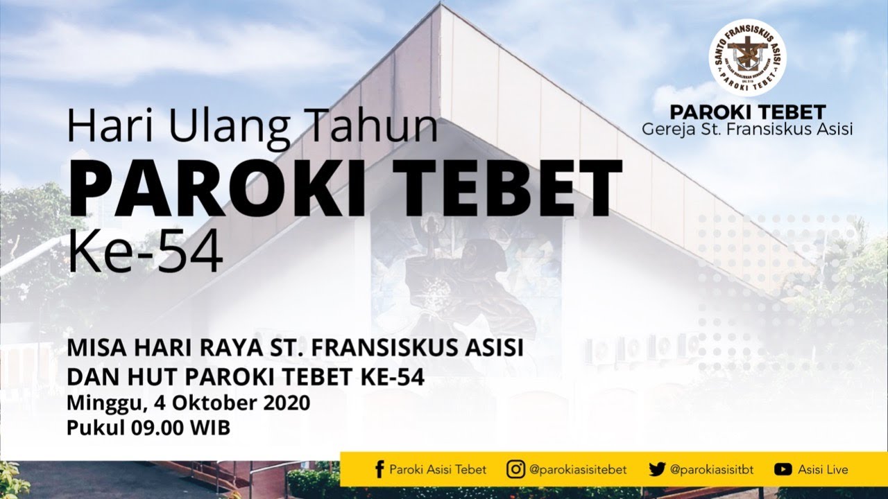 MISA HARI RAYA ST. FRANSISKUS ASISI DAN HUT PAROKI TEBET ke-54 - Minggu ...