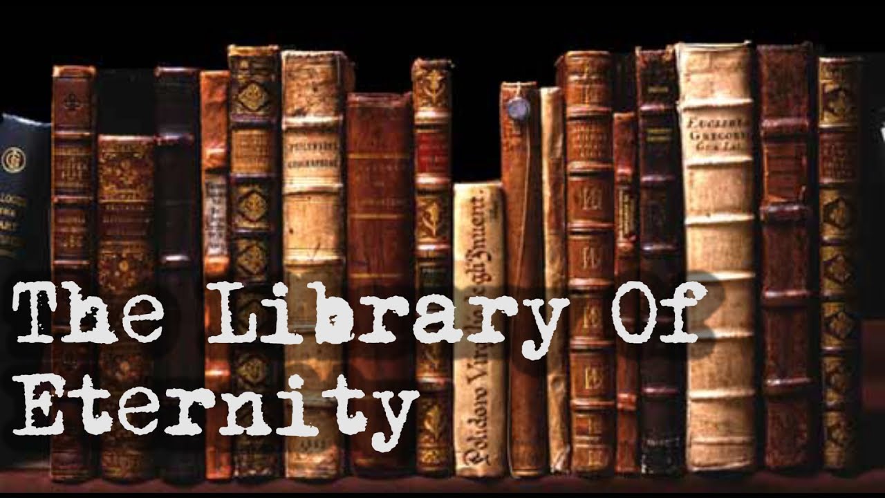 The Library Of Eternity Narrated By ThatCreepyNarrator - YouTube