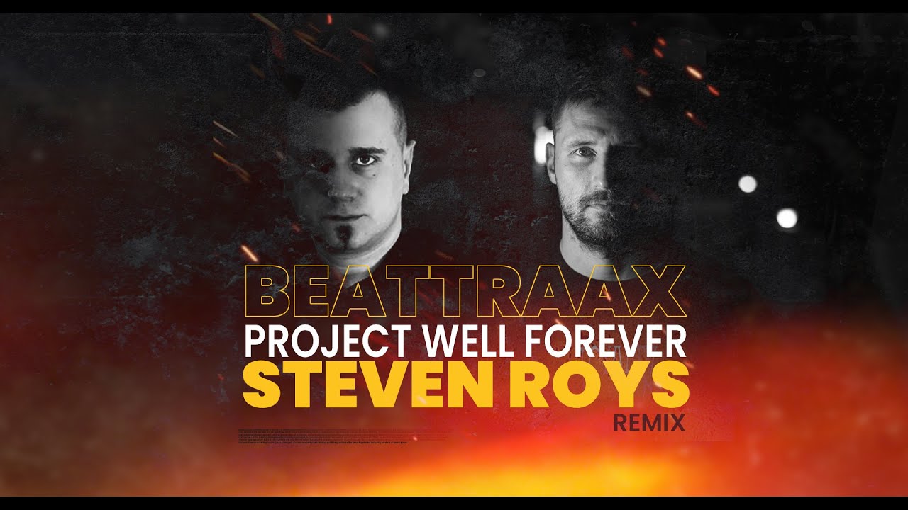Beattraax - Project Well Forever (Steven Roys extended remix) - YouTube