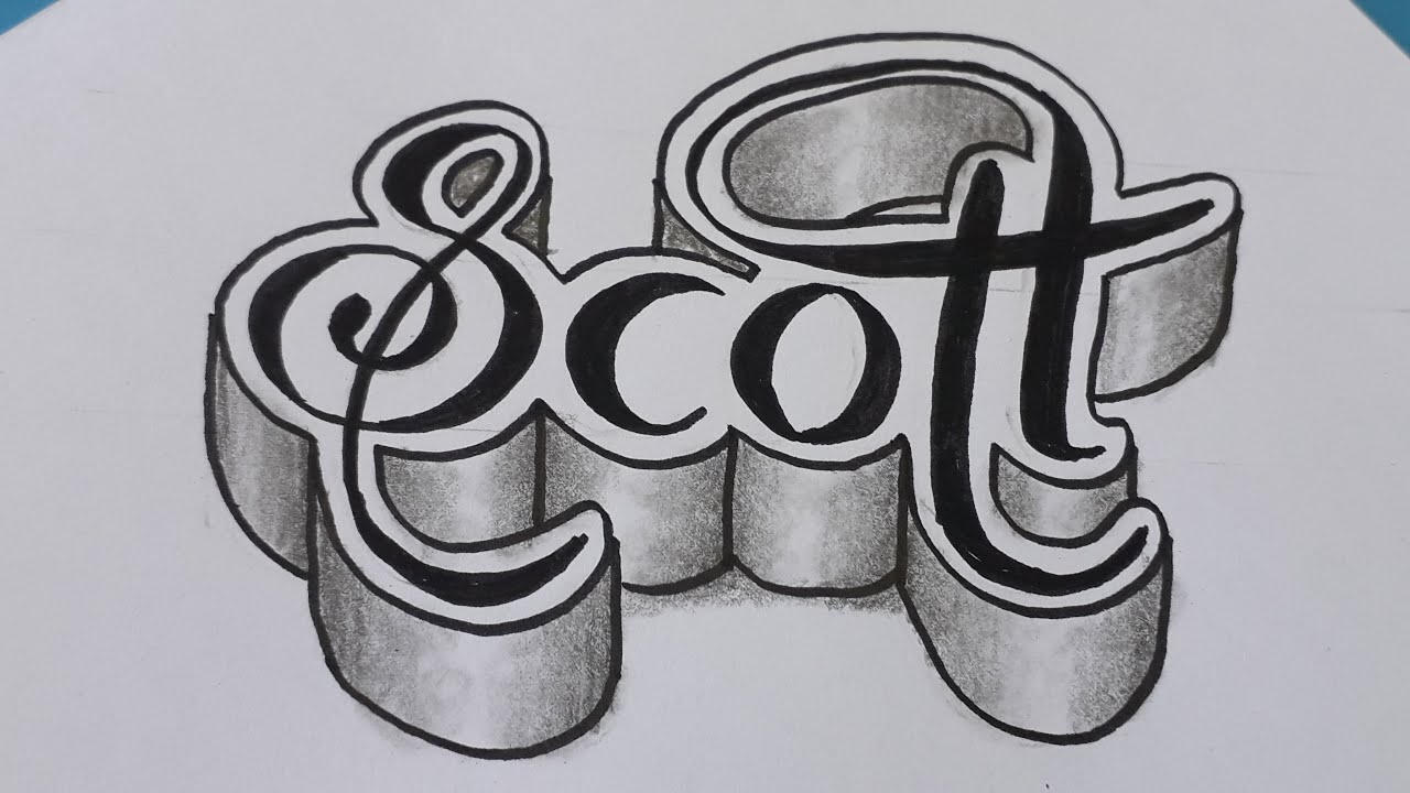 How To Write 3d Calligraphy Name Scott On Paper / 3d Drawing For ...