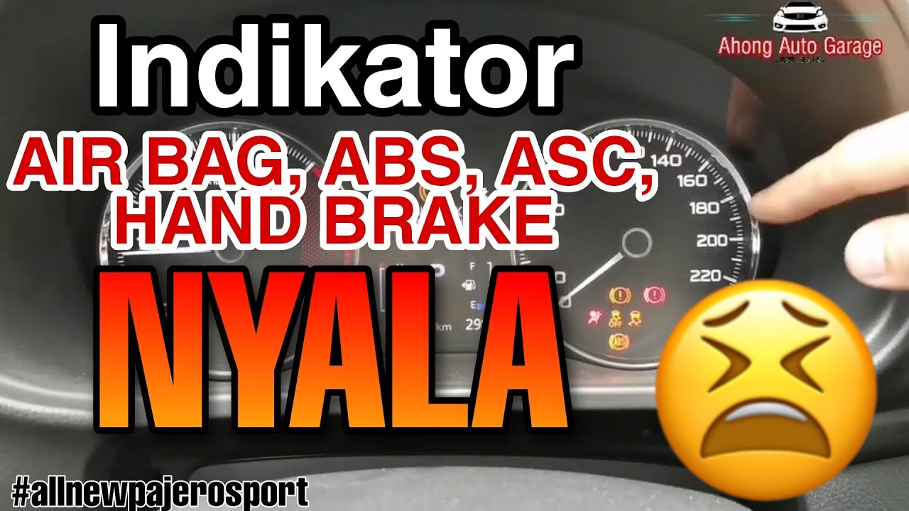 Indikator ABS, ASC, AIRBAG & HAND BRAKE NYALA di all new PAJERO SPORT ...