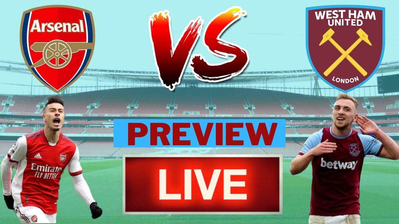 Arsenal V West Ham Match Preview | Premier League | LIVE - YouTube