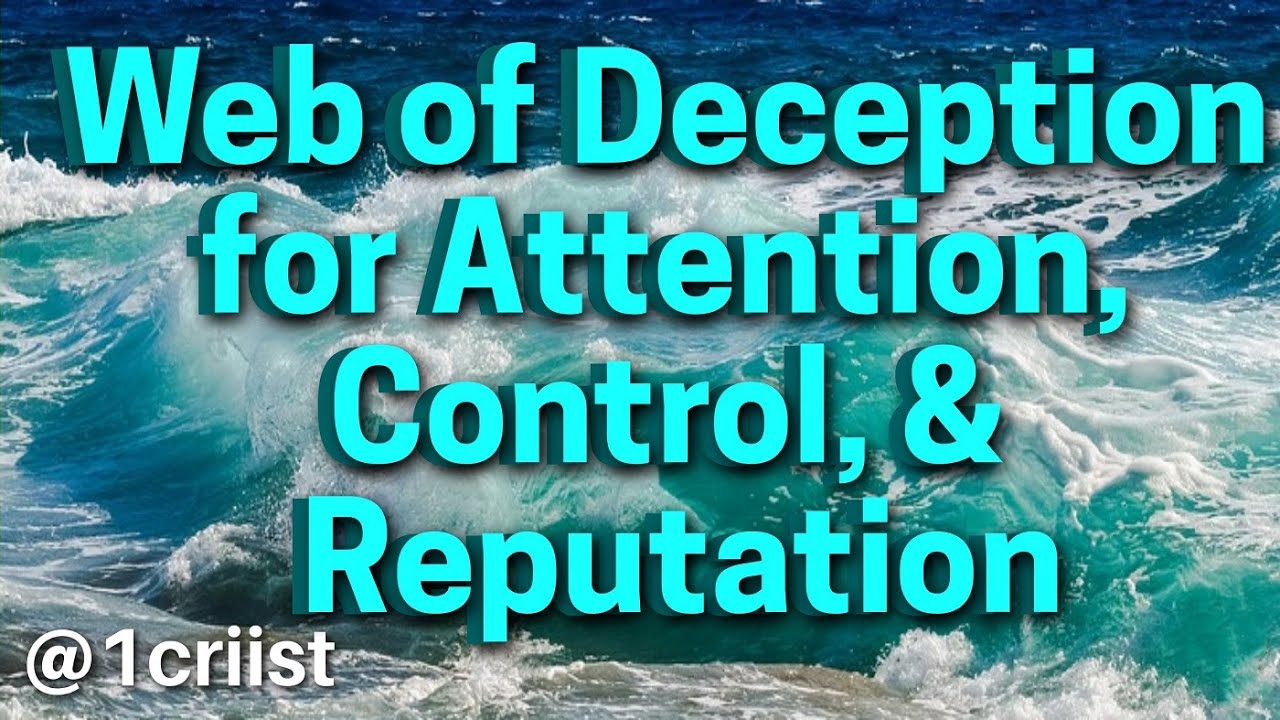 Web of Deception for Attention, Control, and Reputation Explained ...