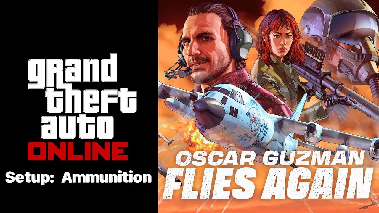 AMMUNITION - GTA Online: Oscar Guzman Flies Again DLC - YouTube