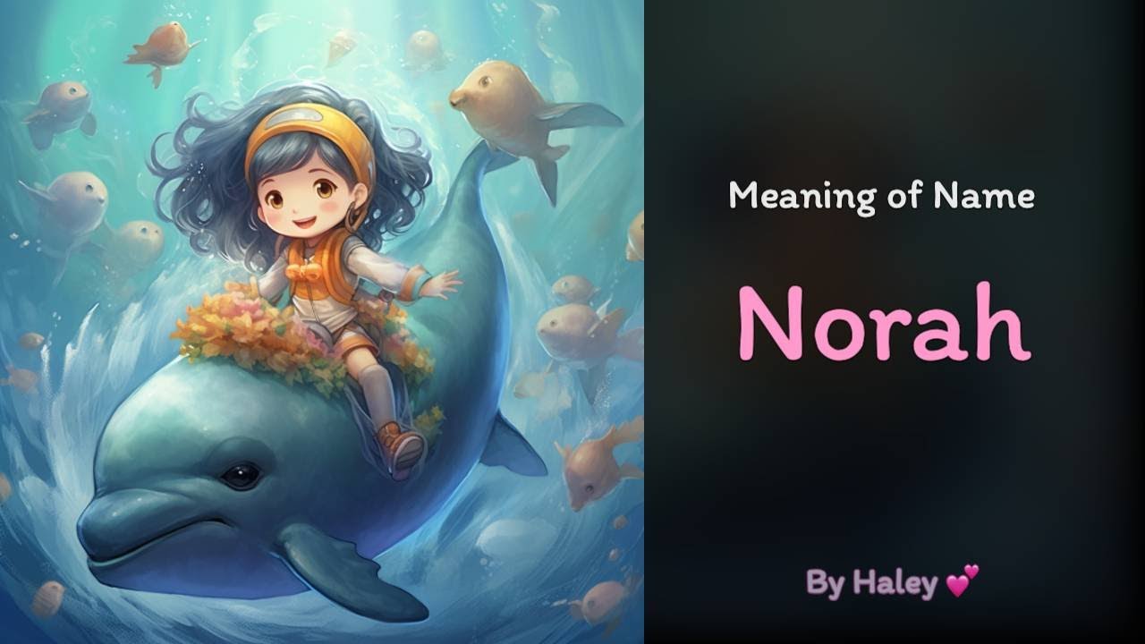 Meaning of girl name: Norah - Name History, Origin and Popularity - YouTube