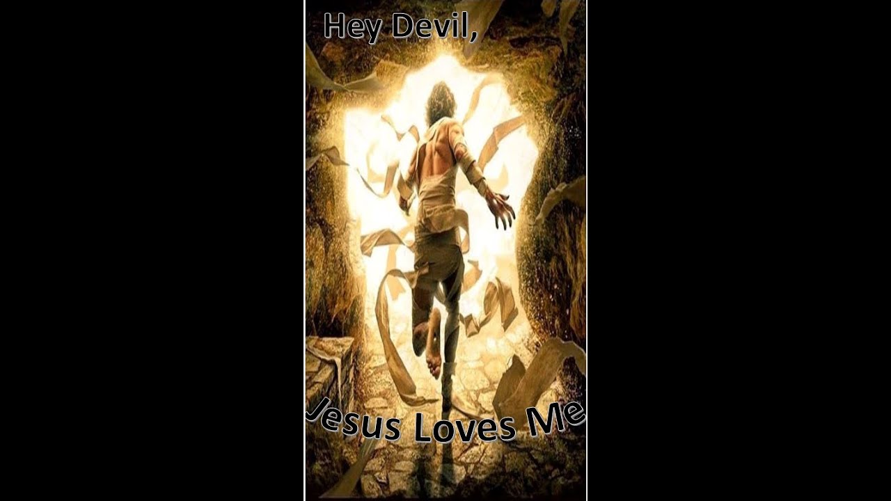 Hey Devil, Jesus Loves Me - YouTube