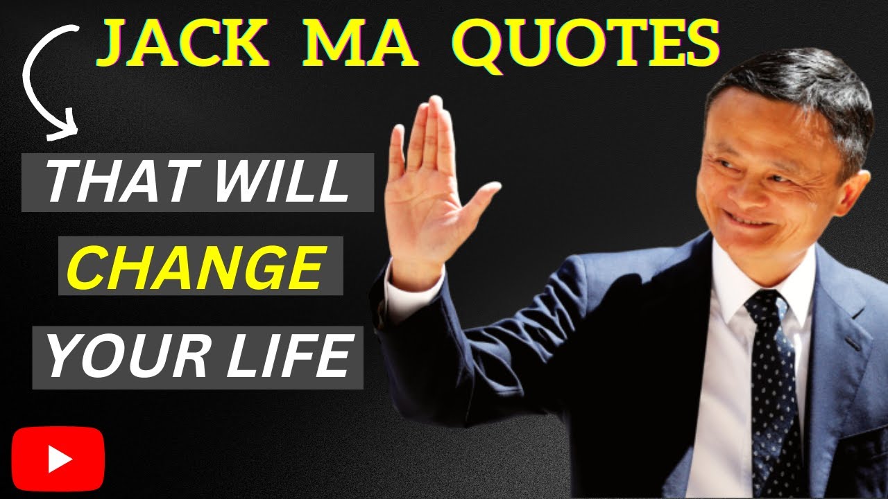 Jack Ma Quotes that will change your life || Inspiring Quotes || JY ...
