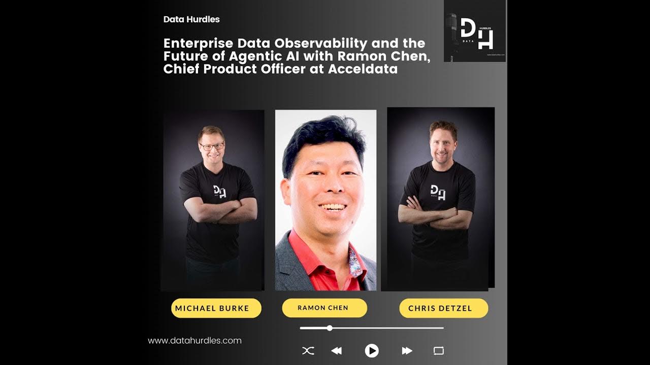 Enterprise Data Observability and the Future of Agentic AI with Ramon Chen, Chief Product ...