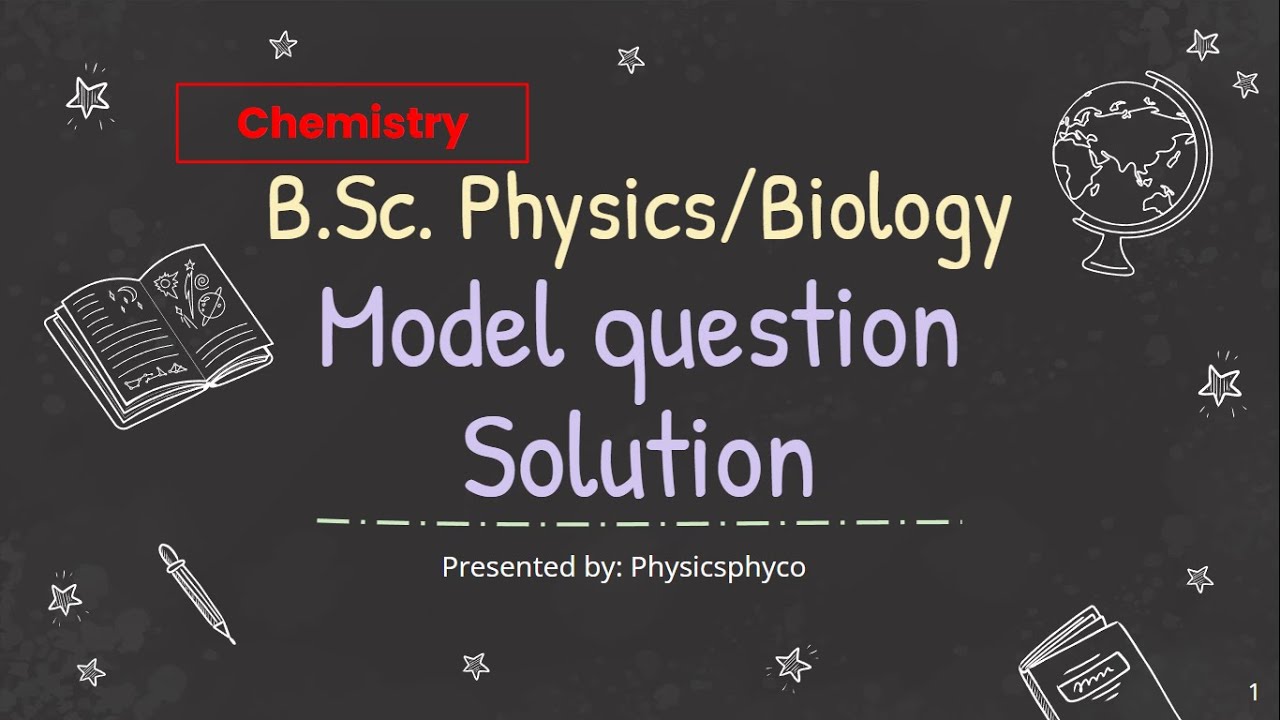chemistry BSC physics/ biology model question solution. - YouTube