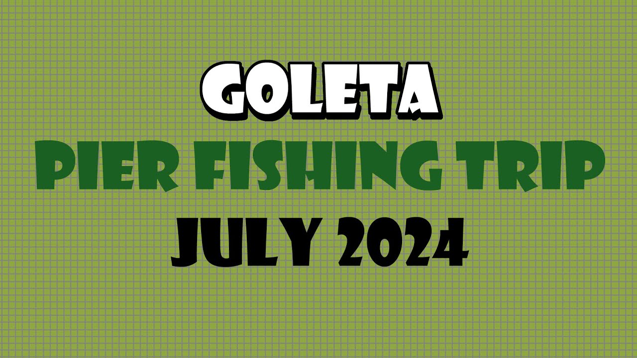 Goleta Pier Fishing Trip July 2024 - YouTube