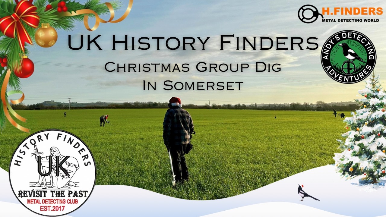 🎄 UK History Finders Christmas Group Dig | Metal Detecting Somerset 🎄 ...