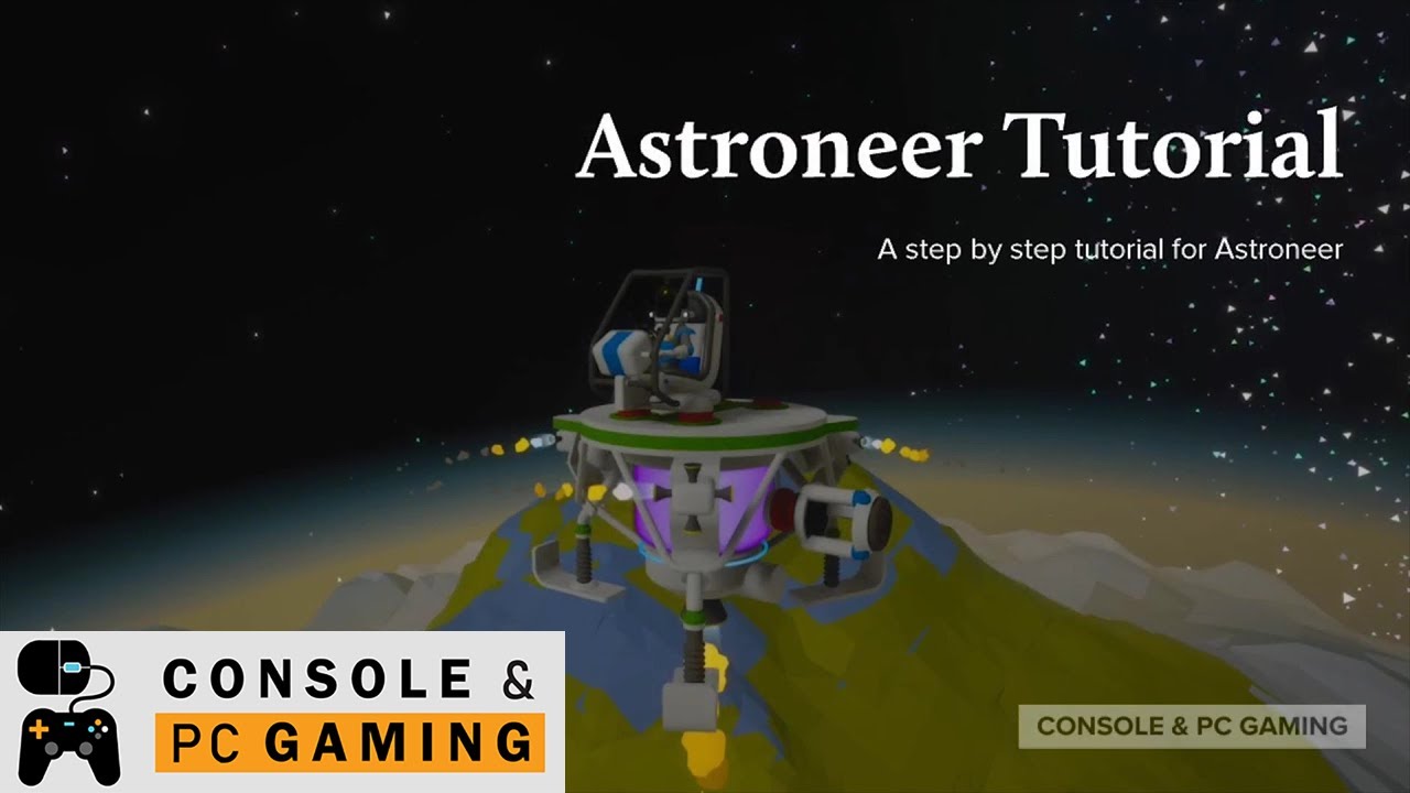 Astroneer Step by Step Tutorial - YouTube