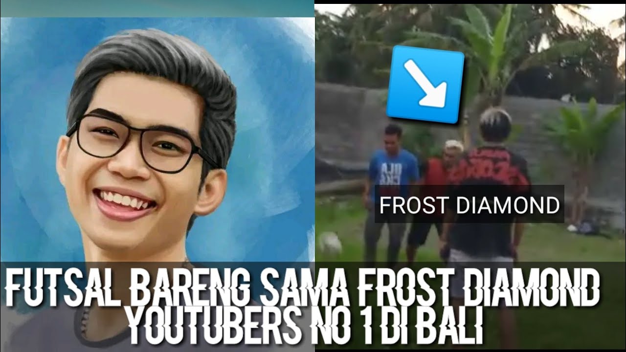 MAIN BOLA SAMA FROST DIAMOND || YOUTUBERS NO 1 DI BALI || #frostdiamond ...