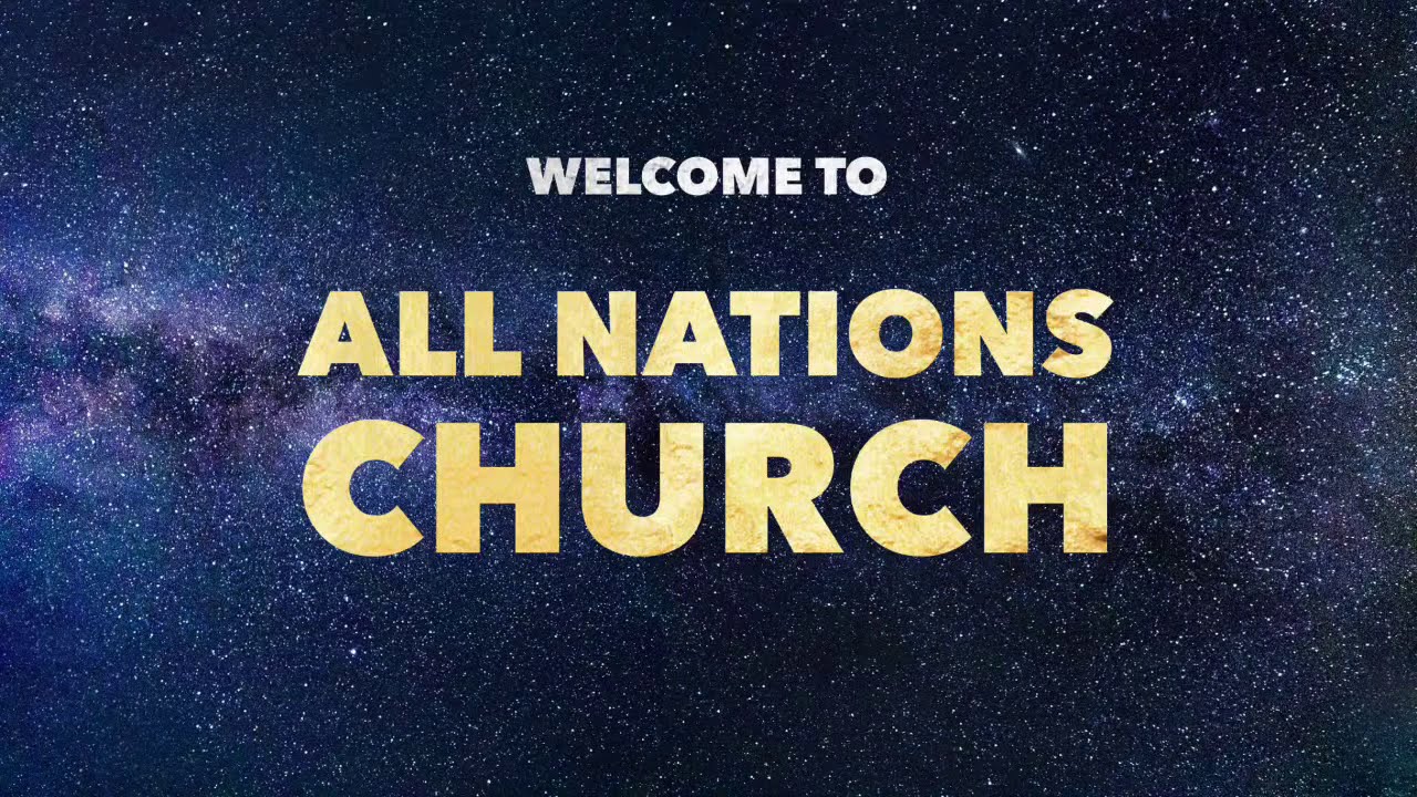 All Nations Church - YouTube