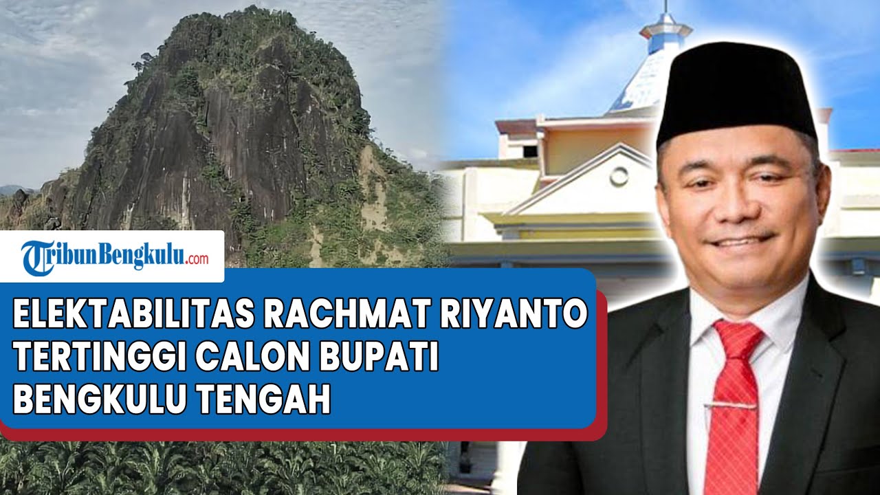 Elektabilitas Rachmat Riyanto Tertinggi Calon Bupati Bengkulu Tengah ...
