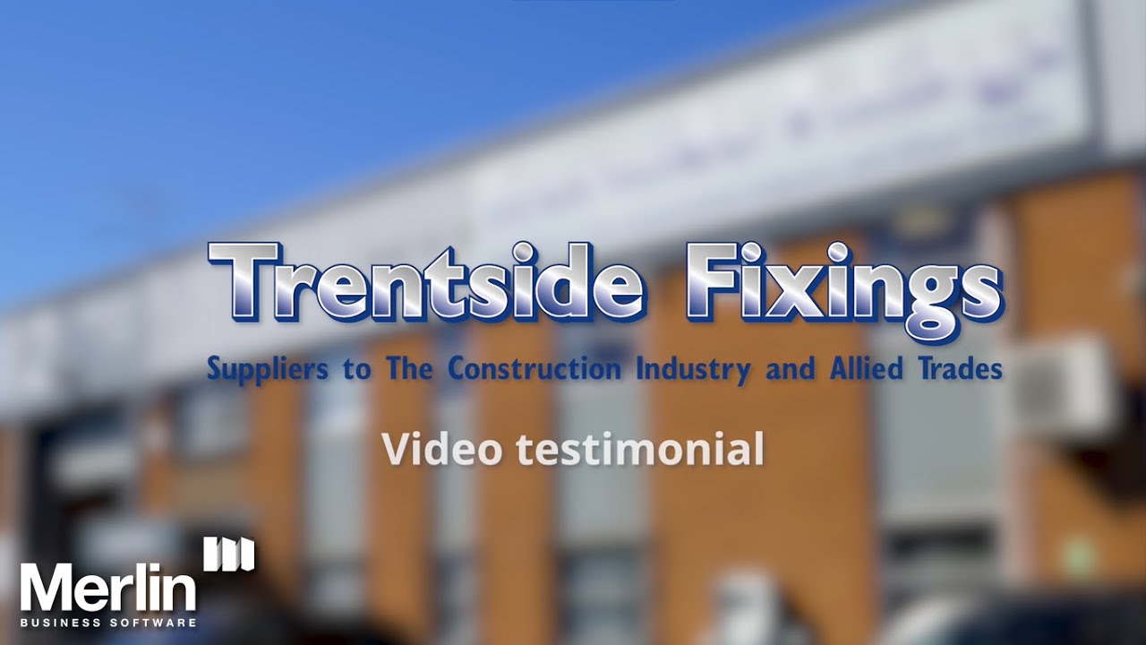 Trentside Fixings - Video Testimonial | Merlin Business Software - YouTube