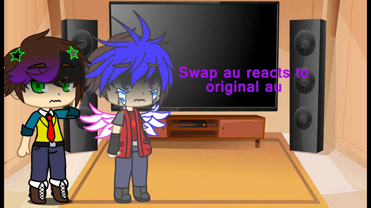 Swap AU reacts to original AU (Part 1) - YouTube
