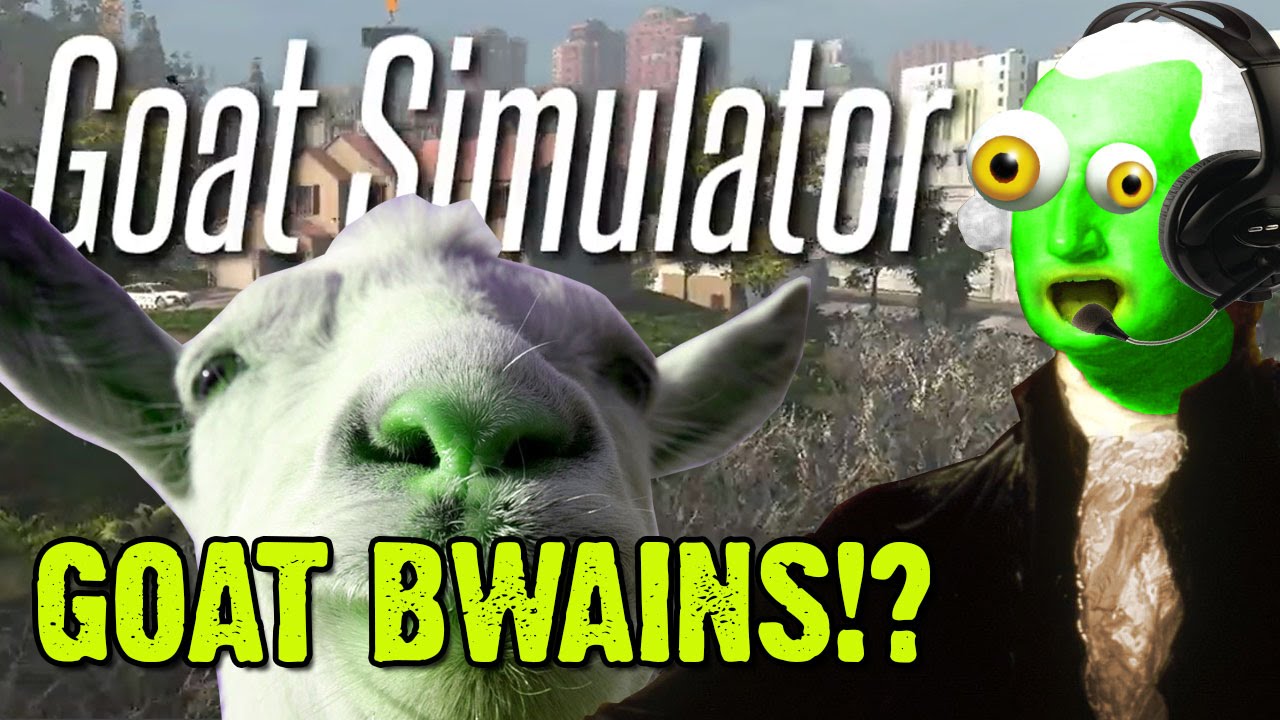 ZGW Plays Goat Simulator - INVINCIBLE GOAT BWAINS! - YouTube