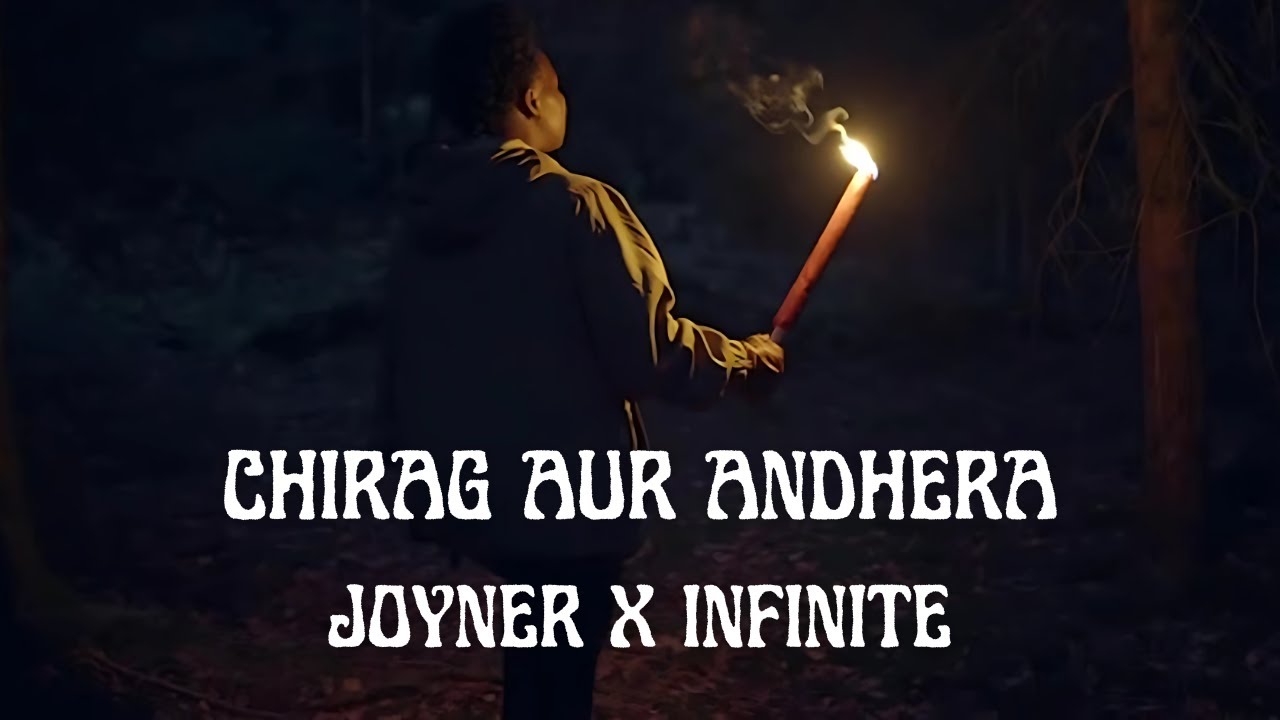 CHIRAG AUR ANDHERA | JOYNER X INFINITE | Grindset Album - YouTube