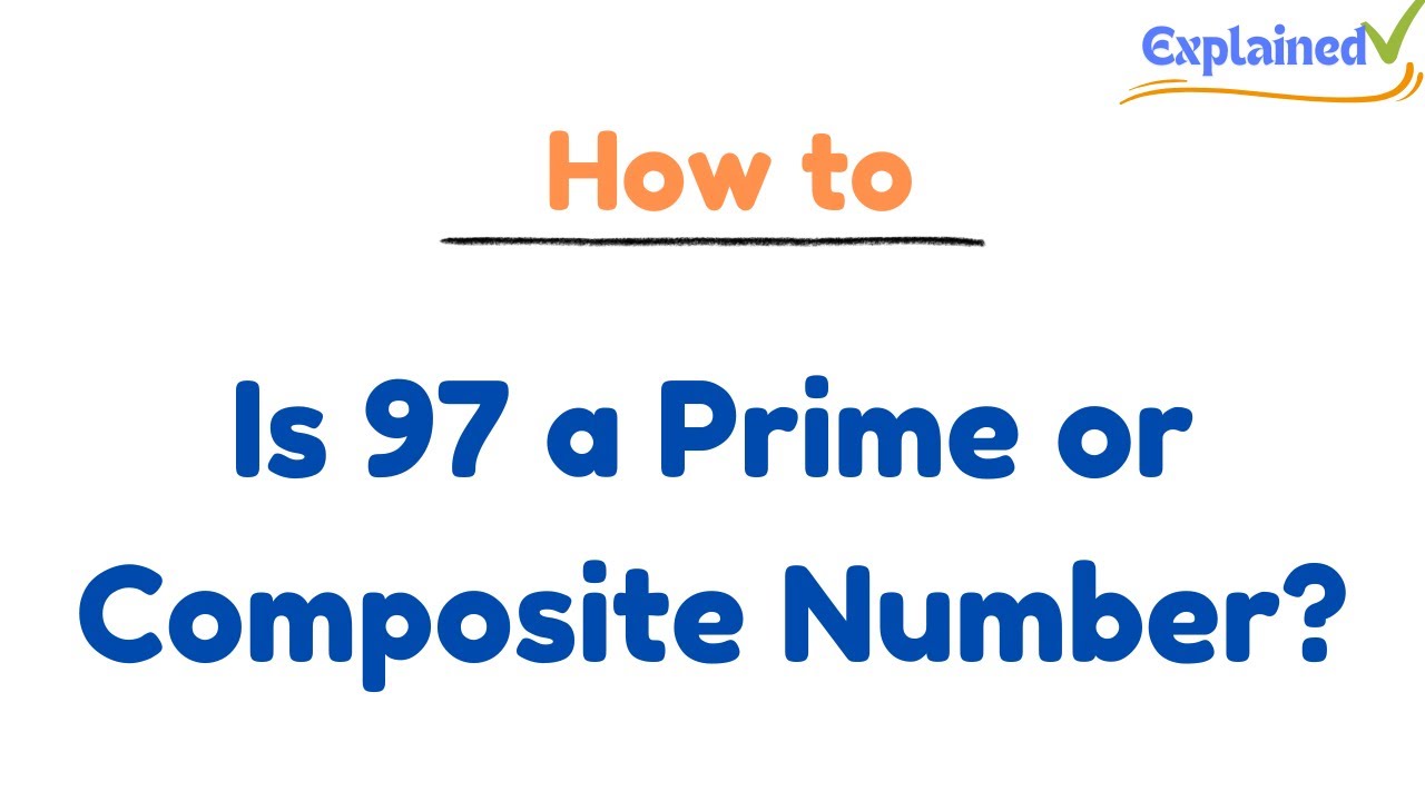 Is 97 a Prime or Composite Number? - YouTube