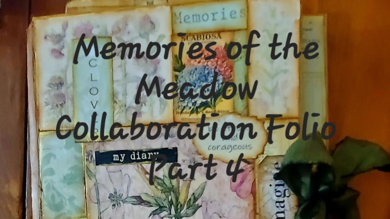 Memories of the Meadow Collaboration Folio Part 4 - YouTube