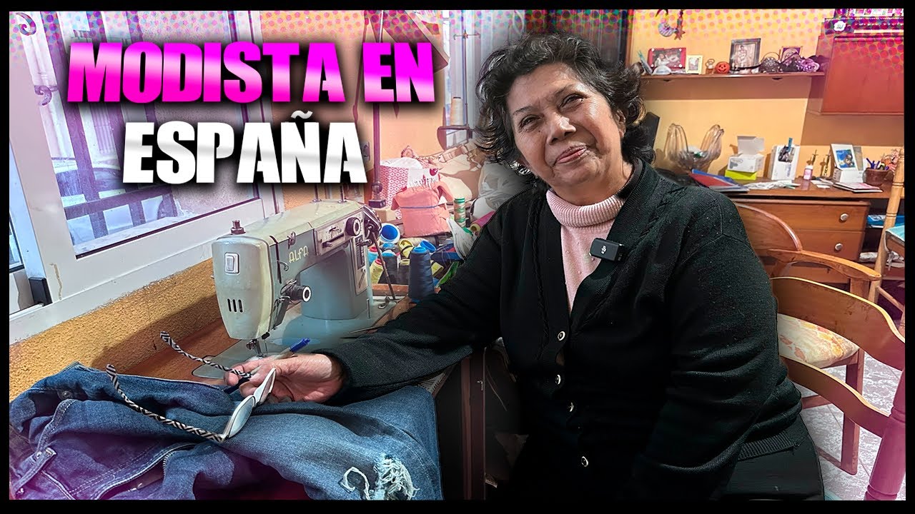 Modista en España , Llegó hace 25 años - YouTube