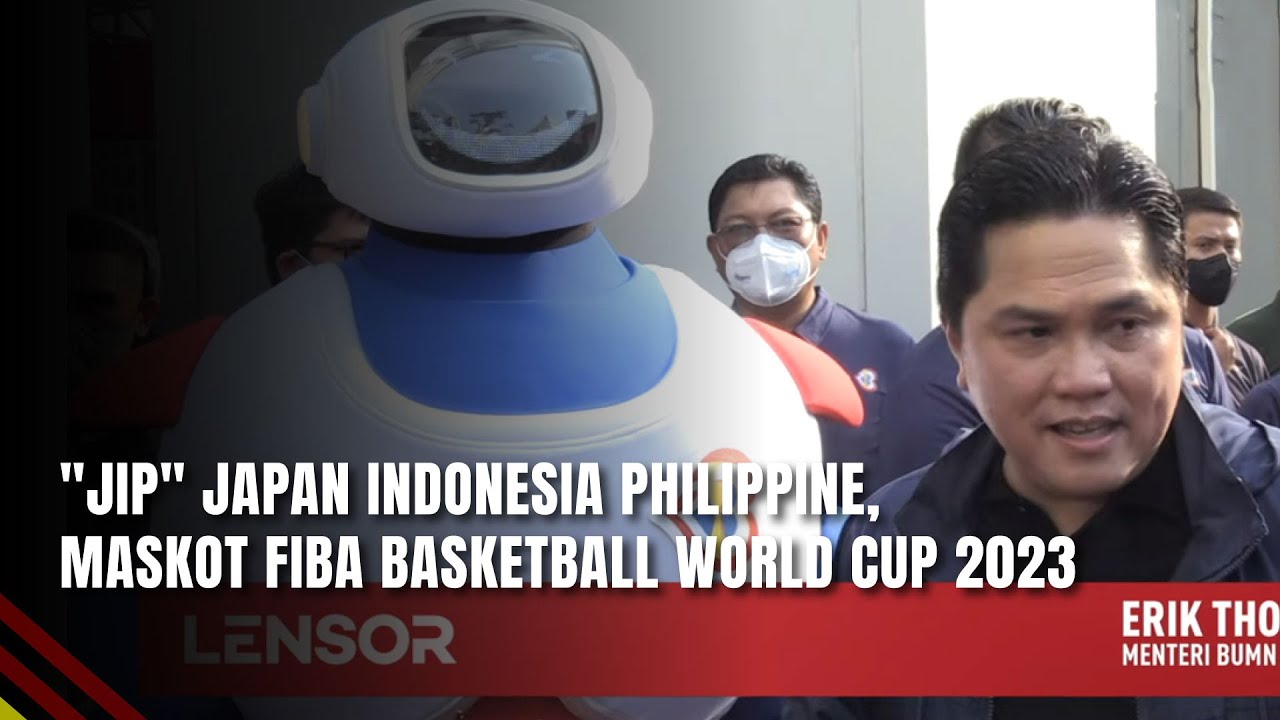"JIP" Japan Indonesia Philippine, Maskot FIBA Basketball World Cup 2023 ...