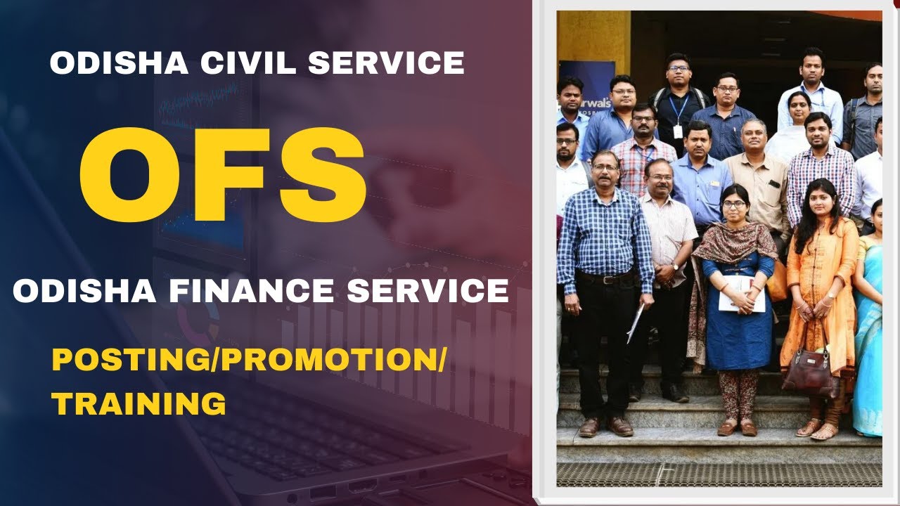 OFS POSTING AND PROMOTION/ODISHA FINANCE SERVICE IN OCS - YouTube