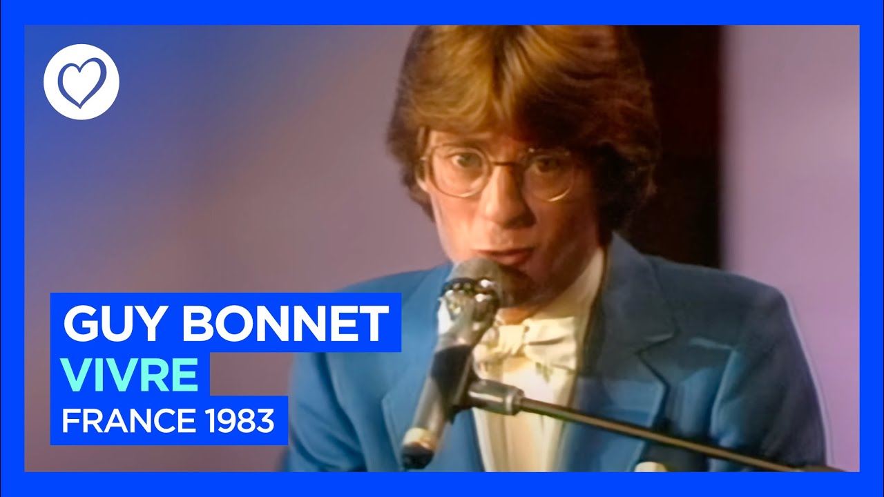 Guy Bonnet - Vivre - 🇫🇷 France - Eurovision 1983 - YouTube