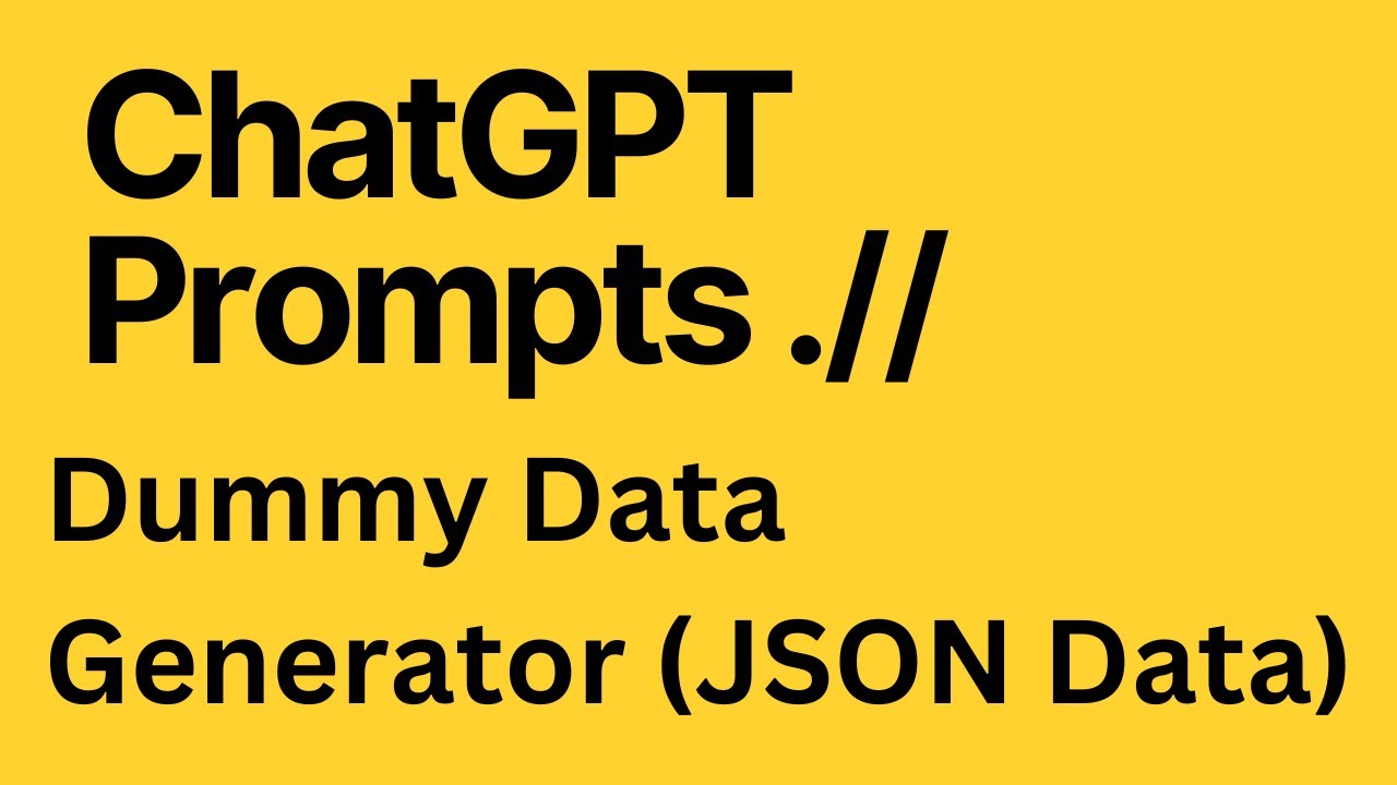 ChatGPT Prompt - How to Generate Dummy Data in JSON Format - YouTube