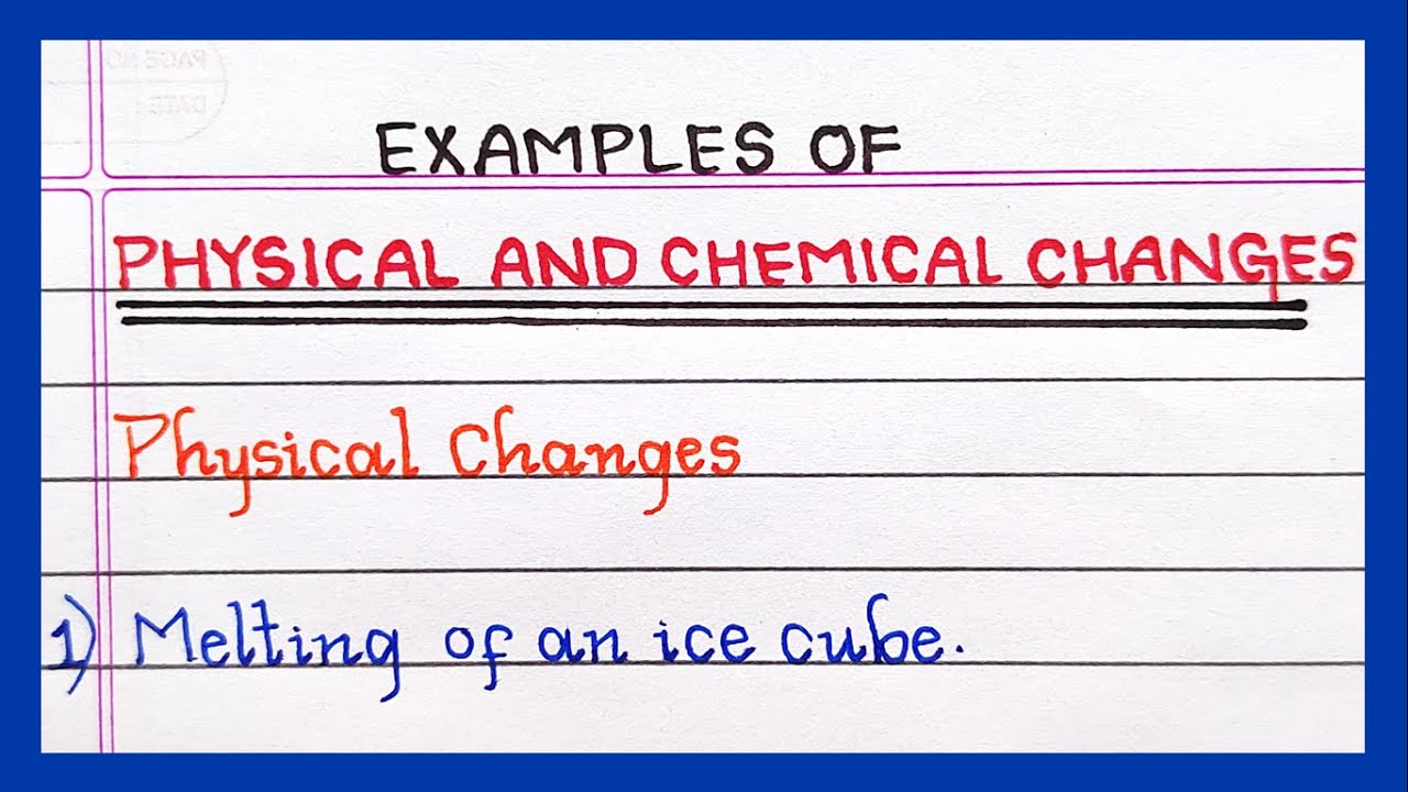 Examples of Physical and Chemical Changes | 5 Examples of Physical and ...