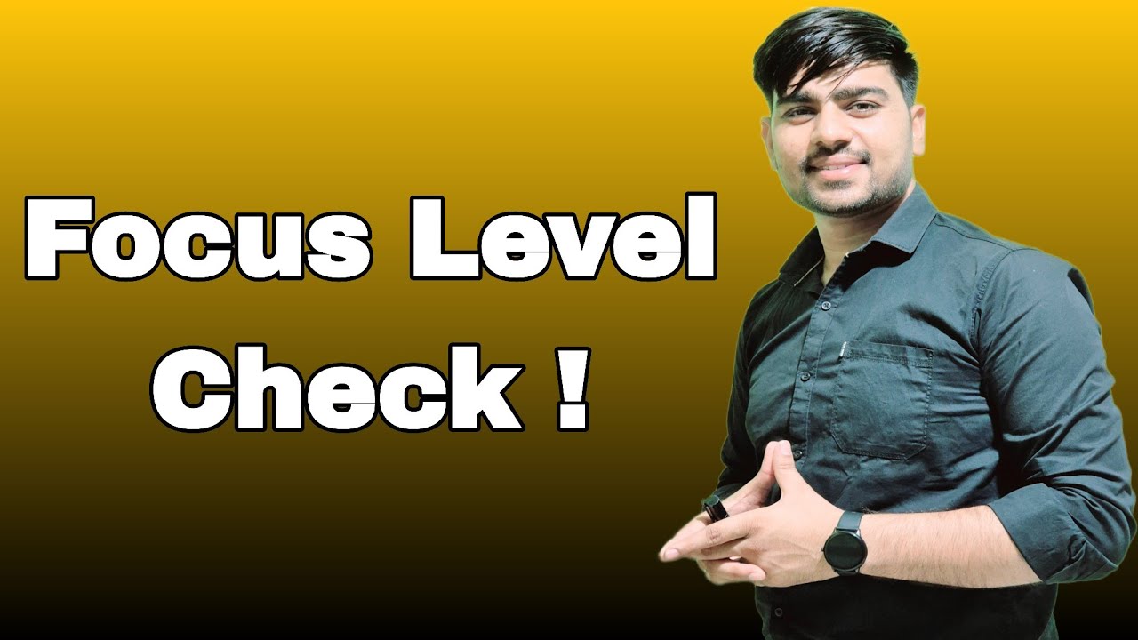 खुद का Focus Level Check कीजिए 🙄 - YouTube