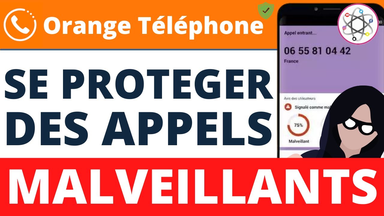 Mettre fin aux appels MALVEILLANTS, DÉMARCHAGE et SPAM: Orange ...