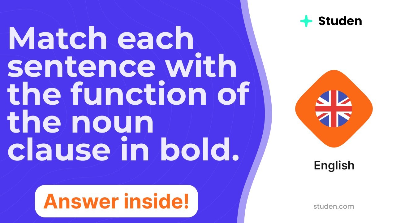 Match Each Sentence With The Function Of The Noun Clause In Bold YouTube match-each-sentence-with-the-function-of-the-noun-clause-in-bold-youtube