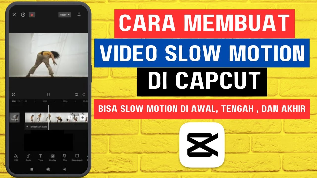 CARA EDIT VIDEO SLOW MOTION DI APLIKASI CAPCUT - MUDAH DAN CEPAT - YouTube