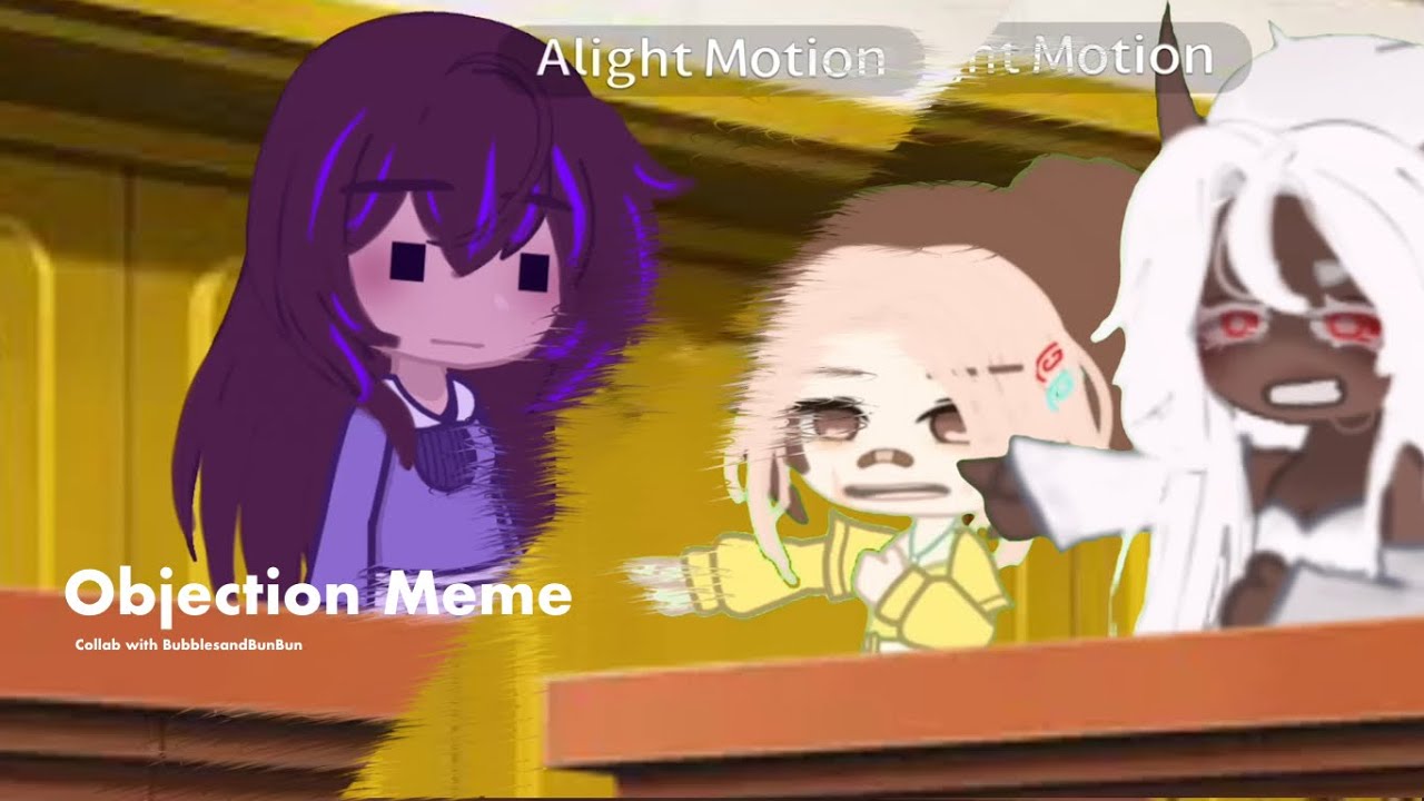 Obejection Meme / Trend // Collab @BubblesandBunBun - YouTube