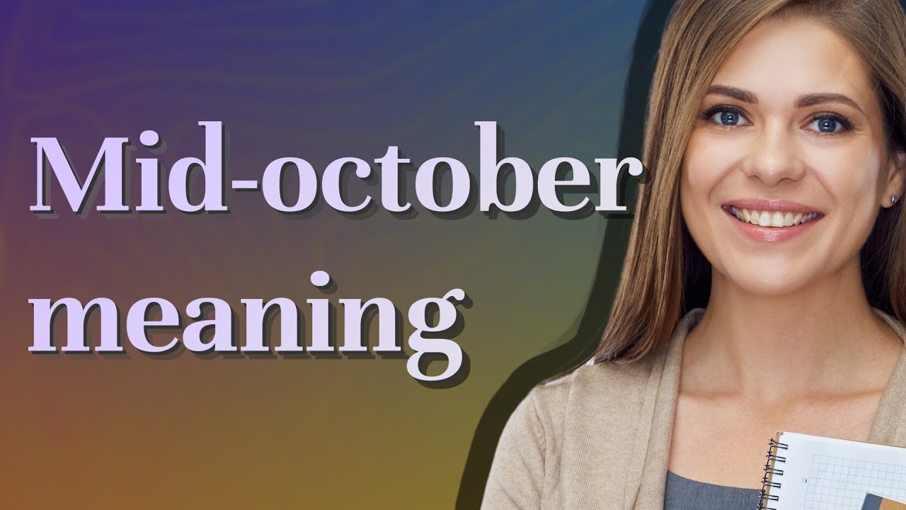 Mid october Meaning Of Mid october YouTube mid-october-meaning-of-mid-october-youtube