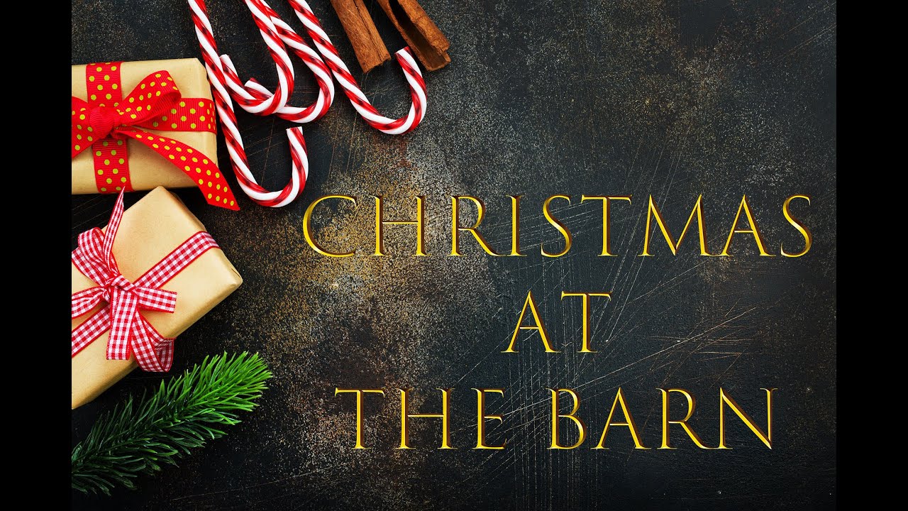 Christmas At The Barn - Night One, December 20, 2020 - YouTube