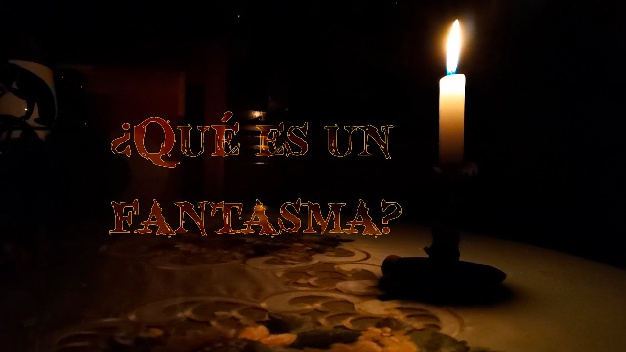 ¿Qué es un fantasma? - YouTube