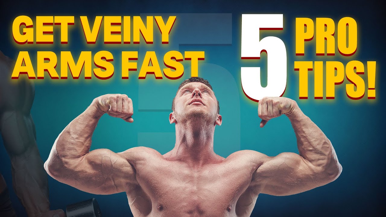 How To Get Veiny Arms Fast | 5 Tips | Self Improvement - YouTube