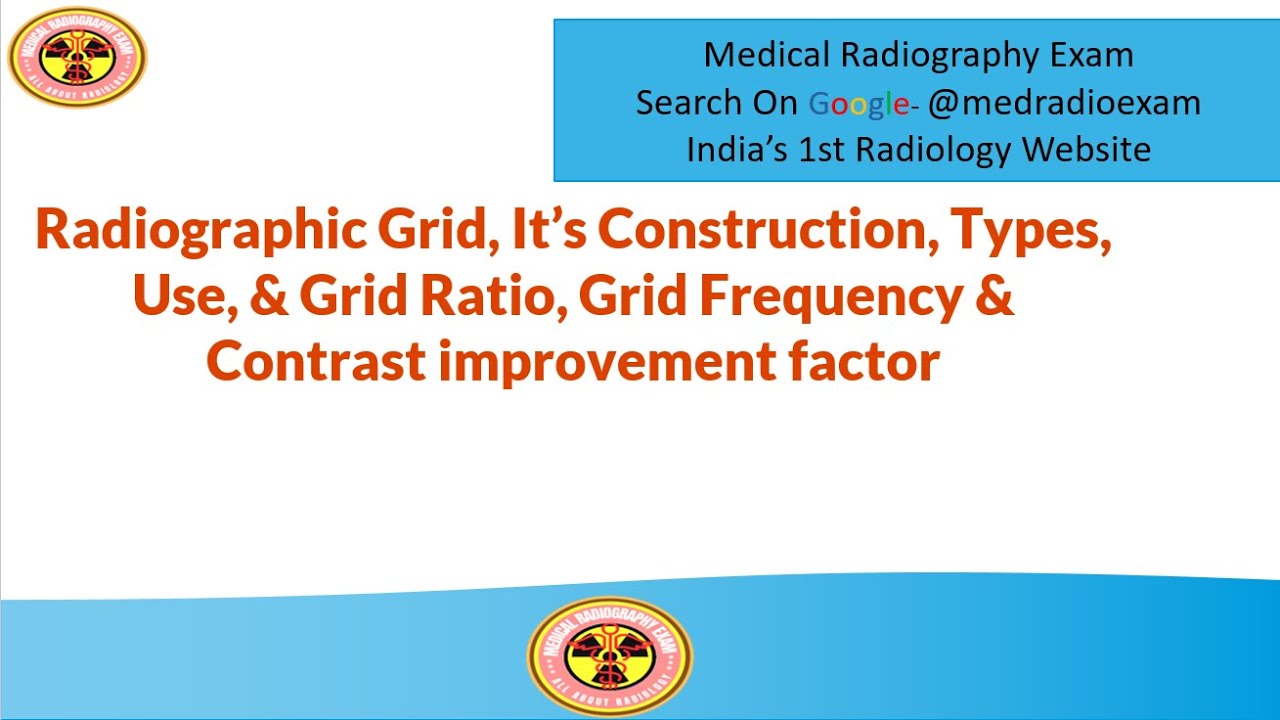 Radiographic Grid, Construction, Types & Grid Ratio, Grid Frequency ...