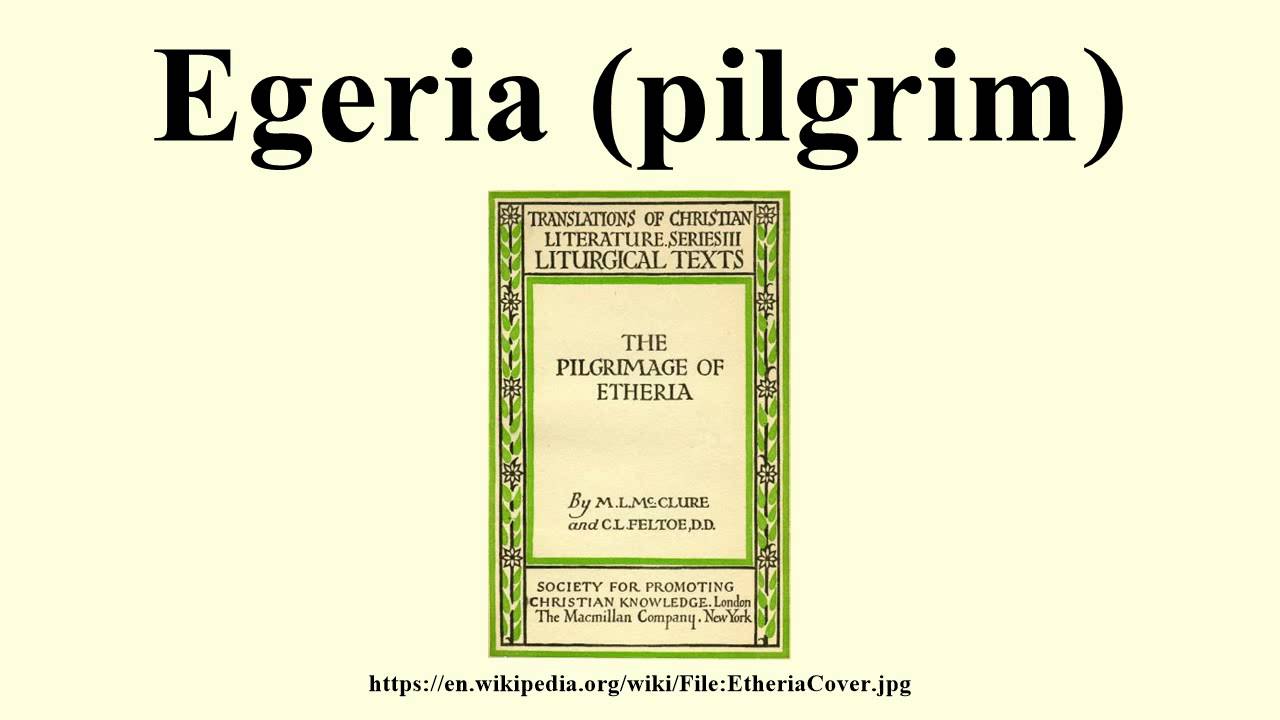Egeria (pilgrim) - YouTube