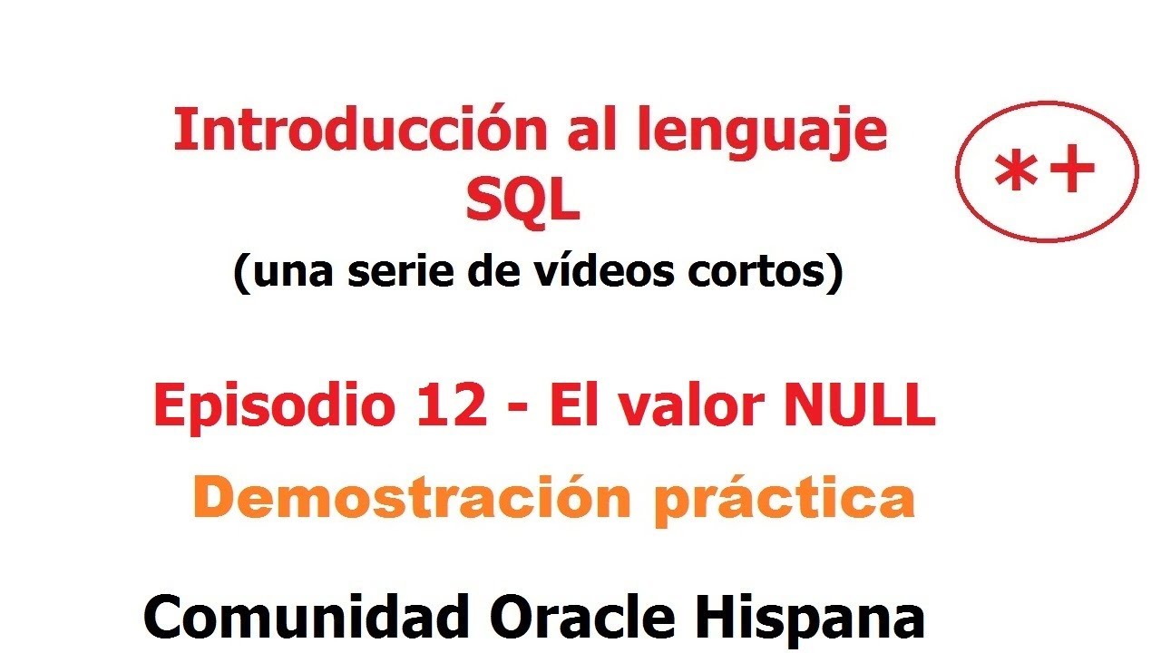 Introduccion al lenguaje SQL - Demostración práctica - El valor NULL ...