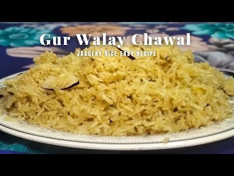 Gur Walay Chawal || Jaggery Rice Recipe || Mithay Chawal Easy Recipe By ...