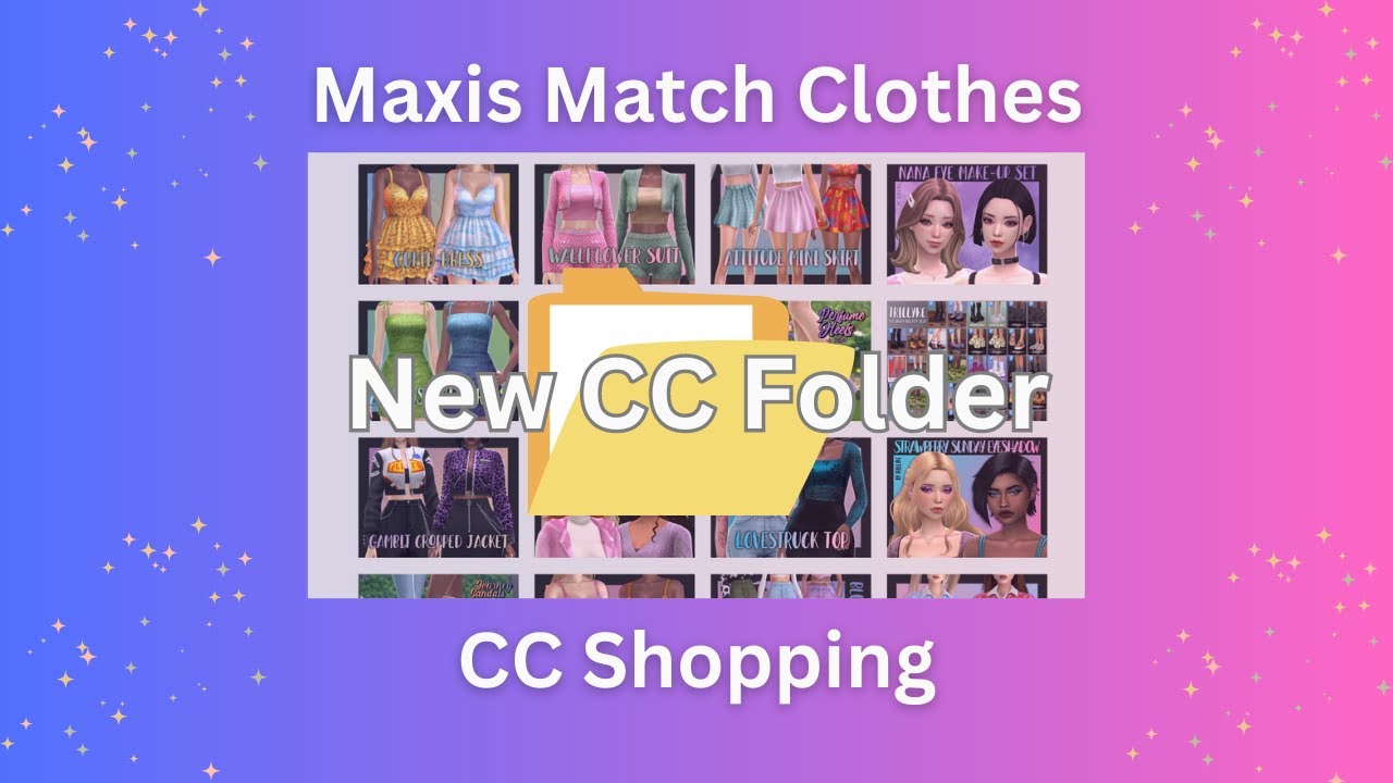 NEW CC FOLDER!! Maxis Match Clothes CC Shopping - YouTube