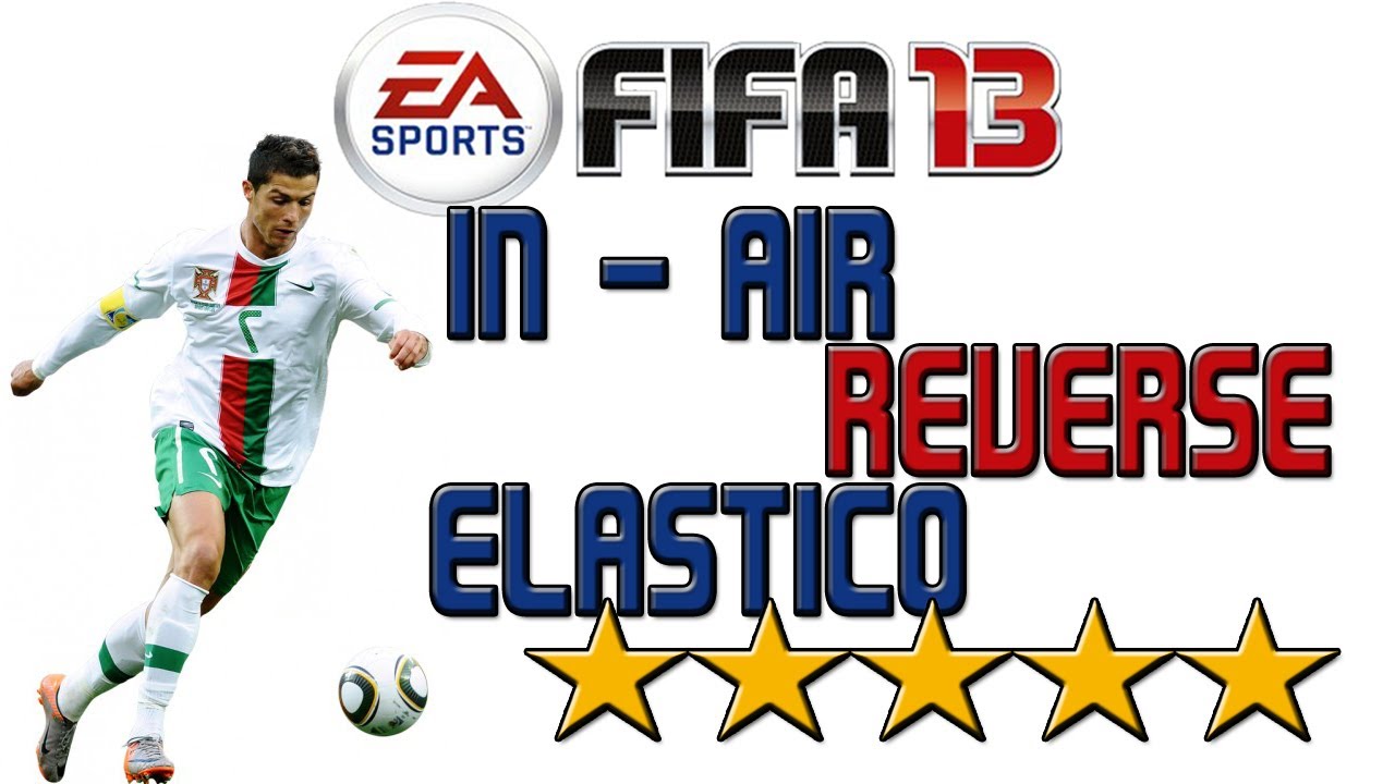 In-Air Reverse Elastico (Tutorial) :: FIFA 13 [PS3 / Xbox 360] ᴴᴰ ...