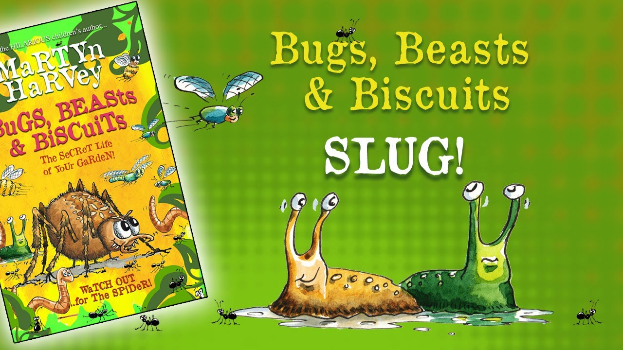 "SLUG!" (Part 4) from "Bugs, Beasts & Biscuits", a funny children's ...